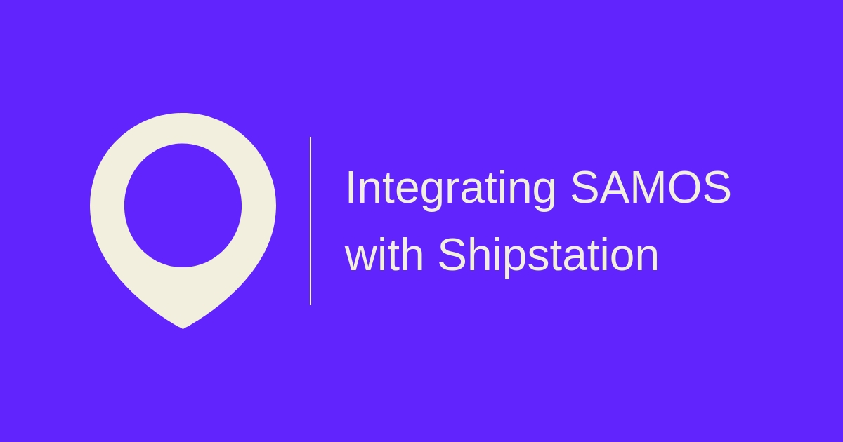Shipstation Integration with SAMOS