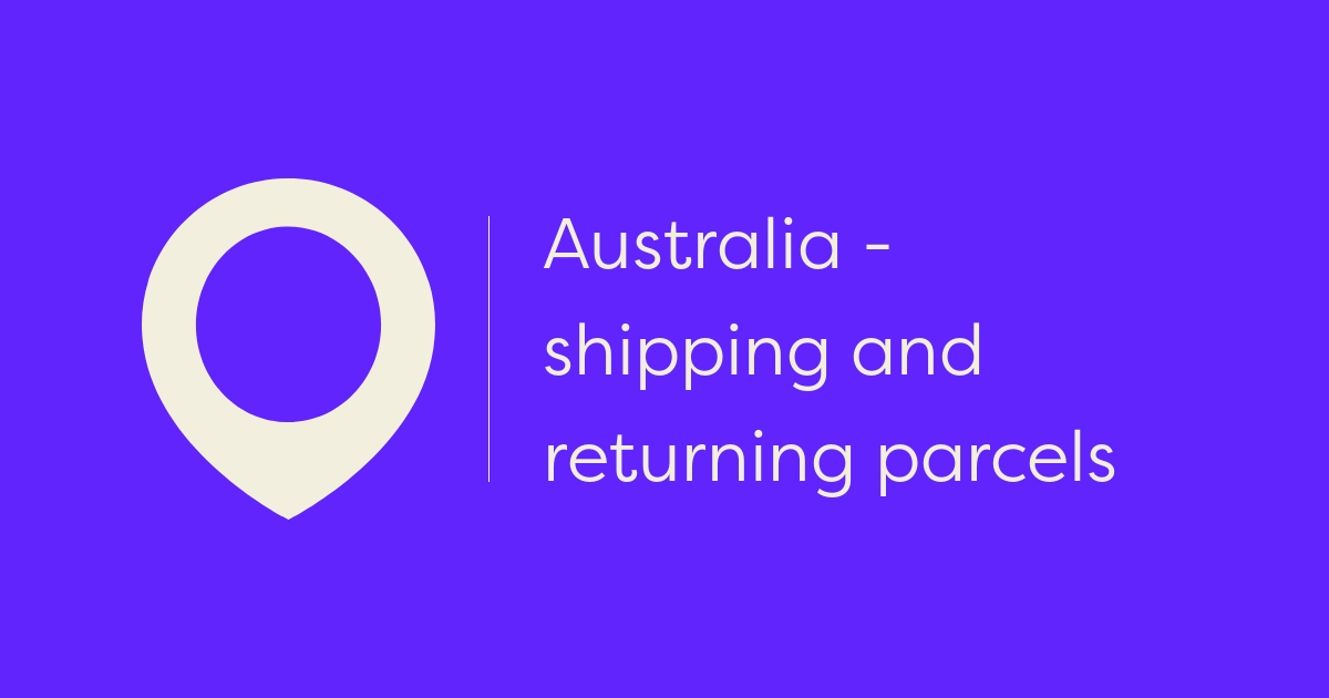 How to ship and return parcels to and from Australia