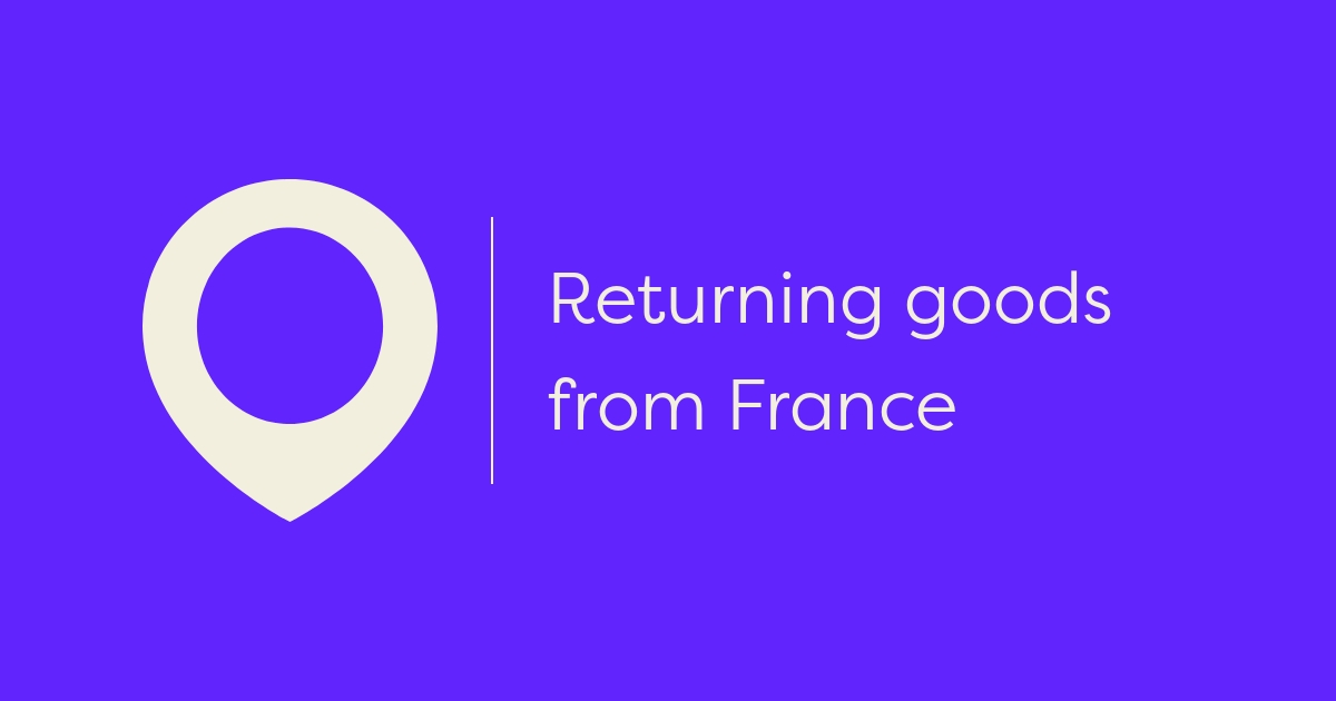 How to return goods from France back to the UK